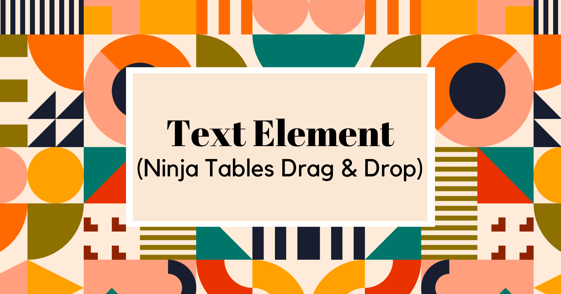 Text Element in Ninja Tables Drag and Drop